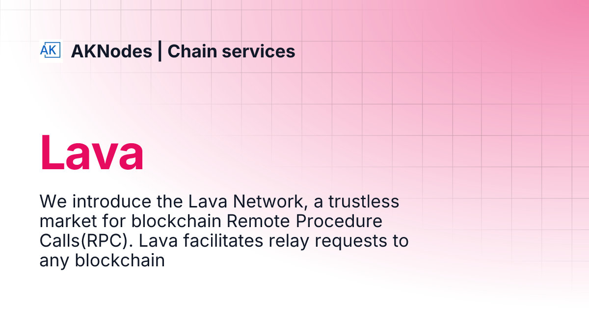 Lava | AKNodes | Chain services