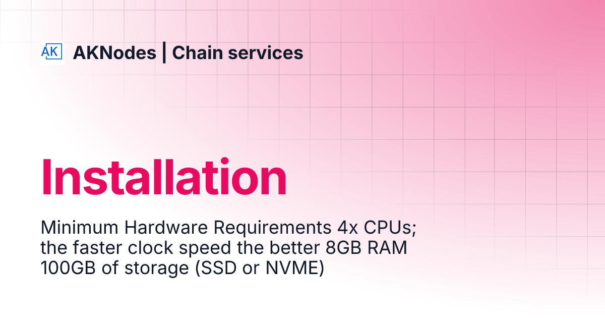 Installation | AKNodes | Chain services