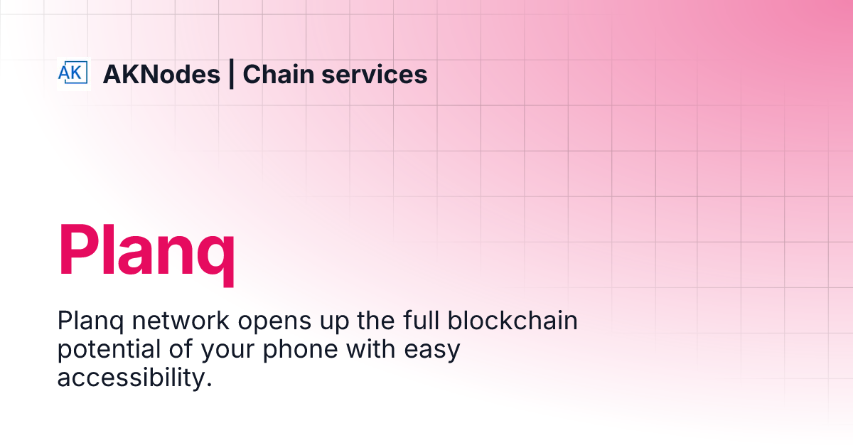 Planq | AKNodes | Chain services