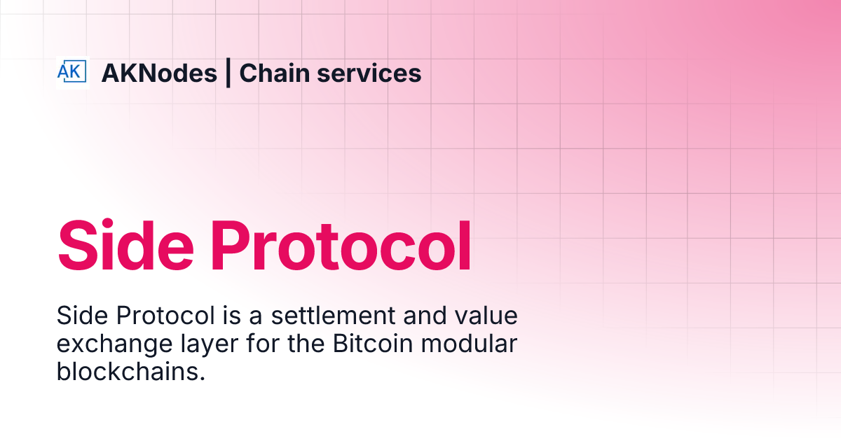 Side Protocol | AKNodes | Chain services