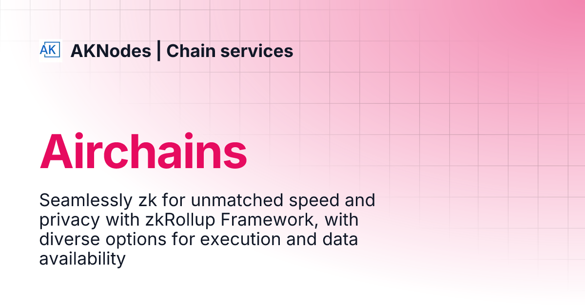 Airchains | AKNodes | Chain services
